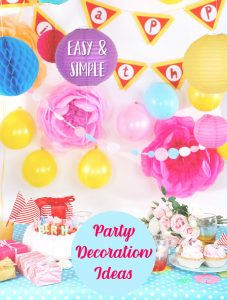 Easy and Simple Party Decorating Ideas - Delilahs Party Ideas
