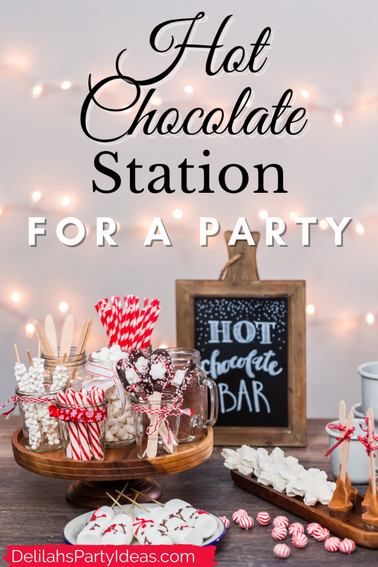 Hot Chocolate Bar for Parties - Delilah's Party Ideas