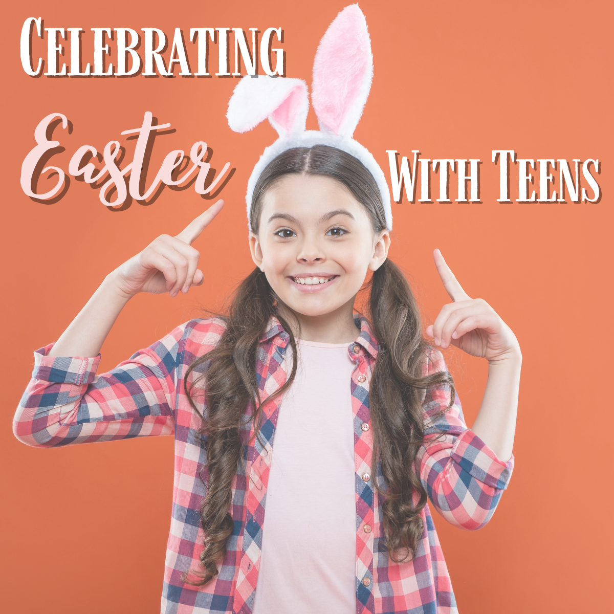 Celebrating Easter With Teenagers - Delilah's Party Ideas