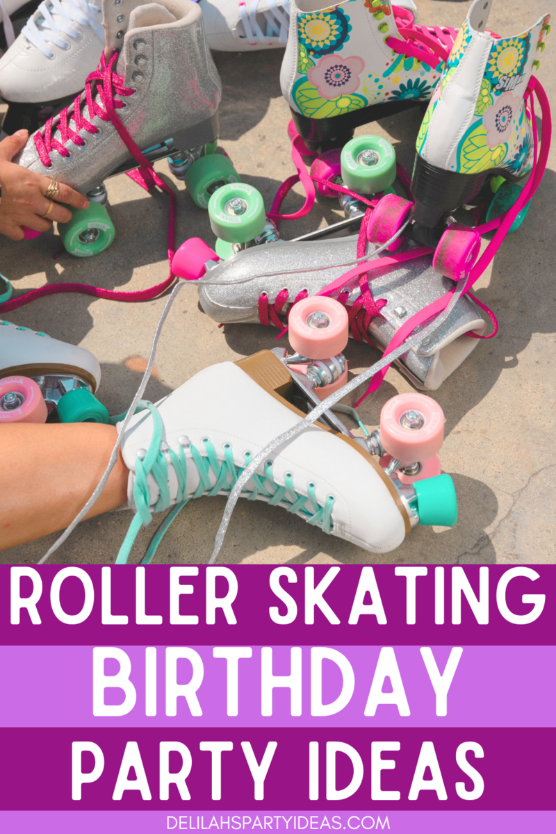 Roller Skating Birthday Party Ideas - Delilah's Party Ideas