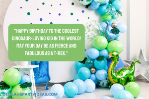 Dinosaur Birthday Wishes and Quotes - Delilah's Party Ideas