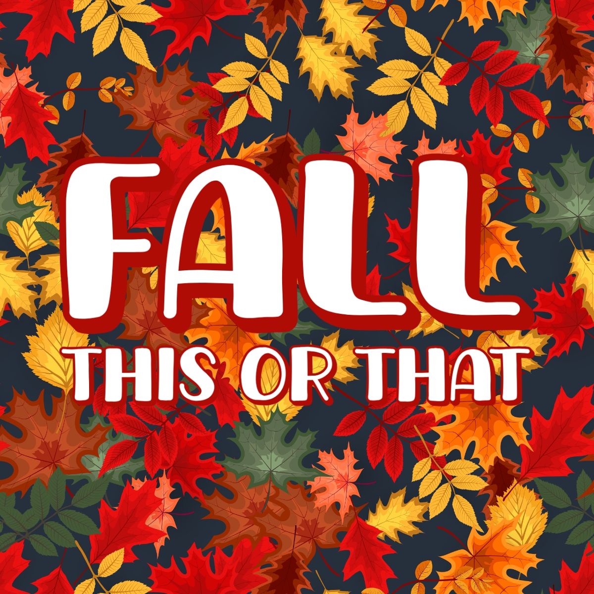 Fall This or That - Delilah's Party Ideas